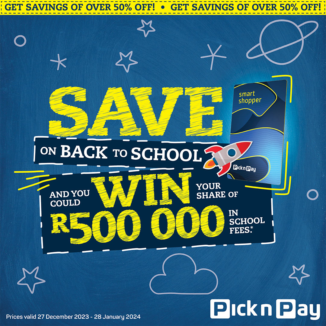 PICK n PAY LIGHTENS BACK TO SCHOOL LOAD FOR CUSTOMERS WITH OVER R1 ...
