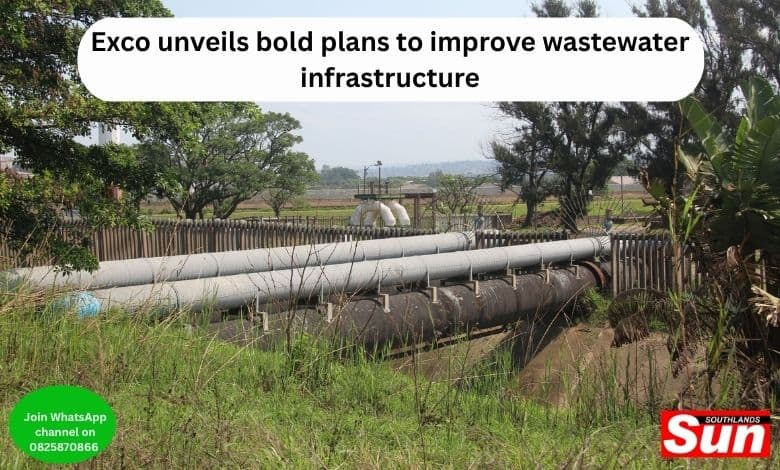 Exco unveils bold plans to improve wastewater infrastructure ...